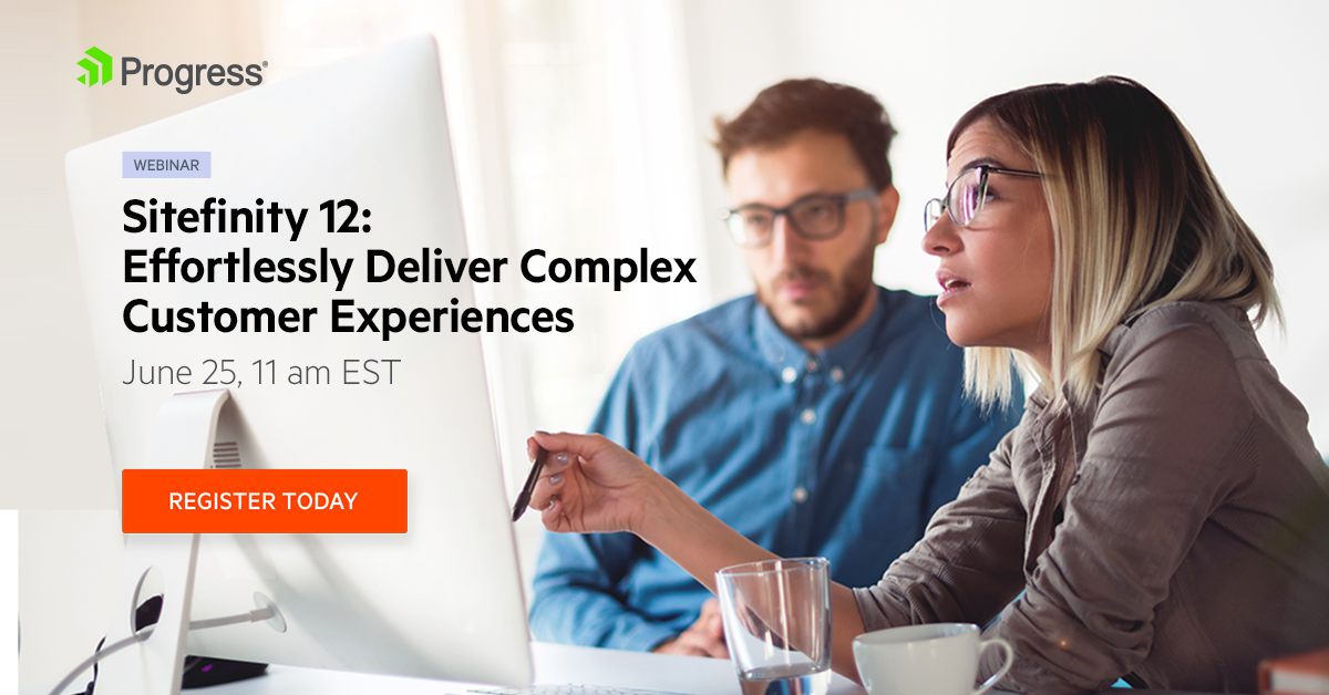 Sitefinity 12 Is Here