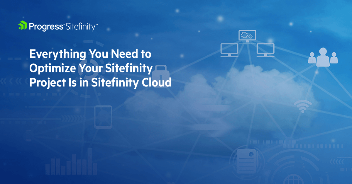 Sitefinity Cloud Troubleshooting and Optimization