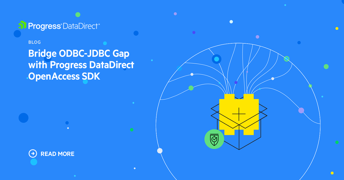 Bridge ODBC-JDBC Gap with Progress DataDirect OpenAccess SDK