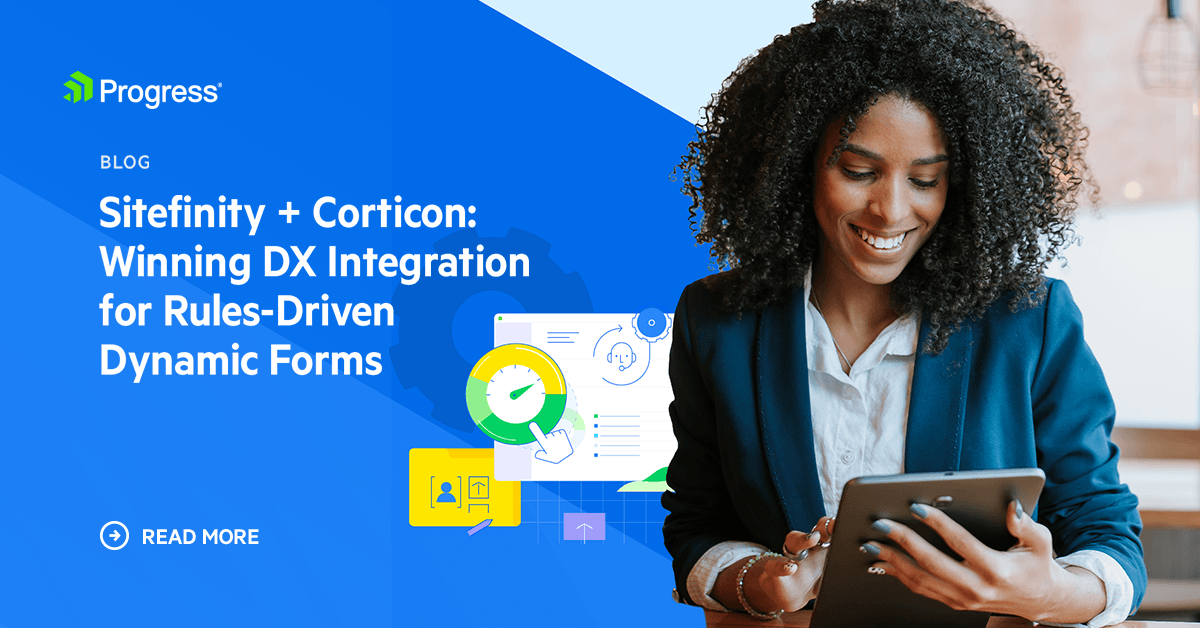 Sitefinity Corticon DX Integration Rule Driven Dynamic Forms