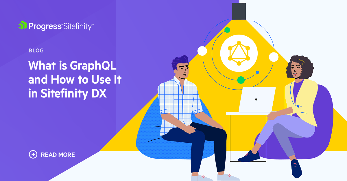 What is GraphQL and How to Use It in Sitefinity DX