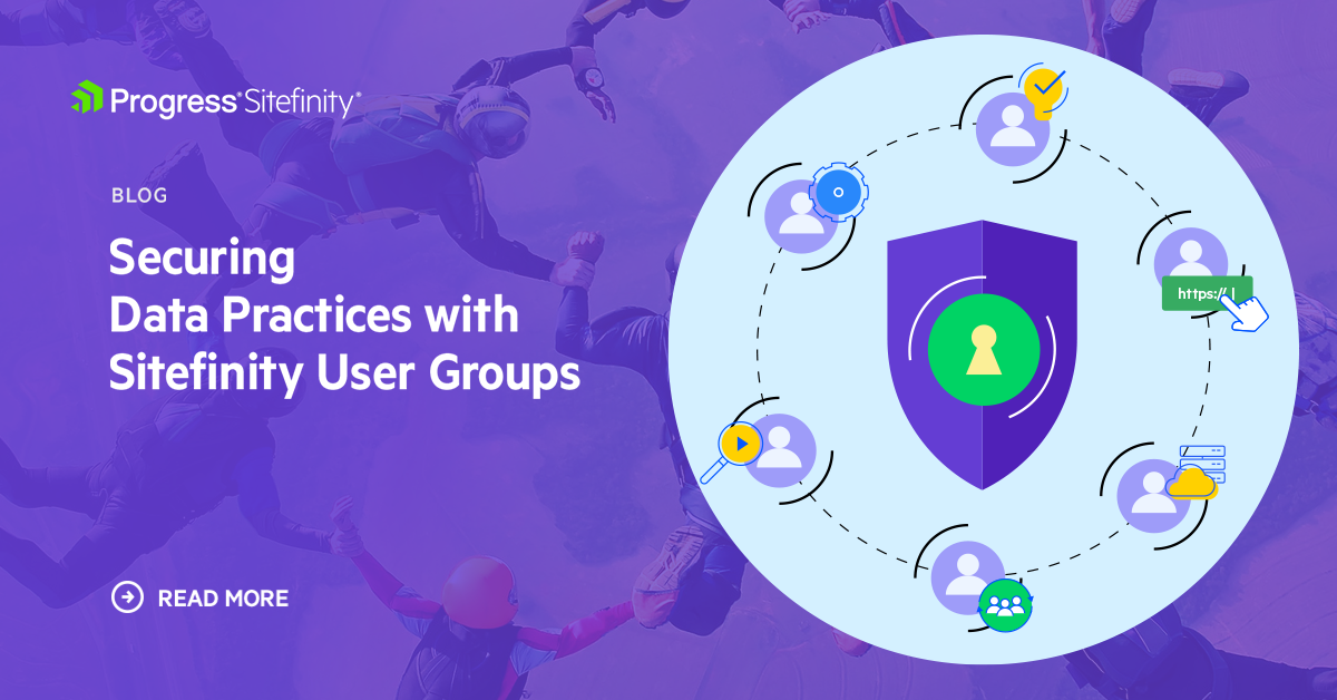 Securing Data Practices with Sitefinity User Groups