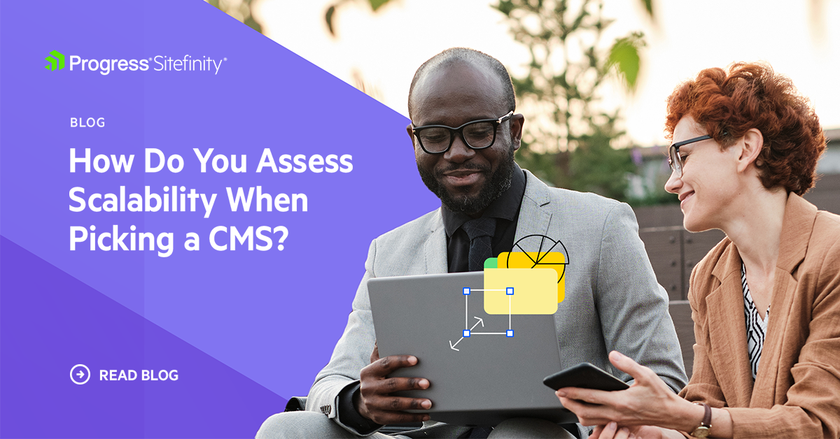 How to Assess Scalability When Picking a CMS
