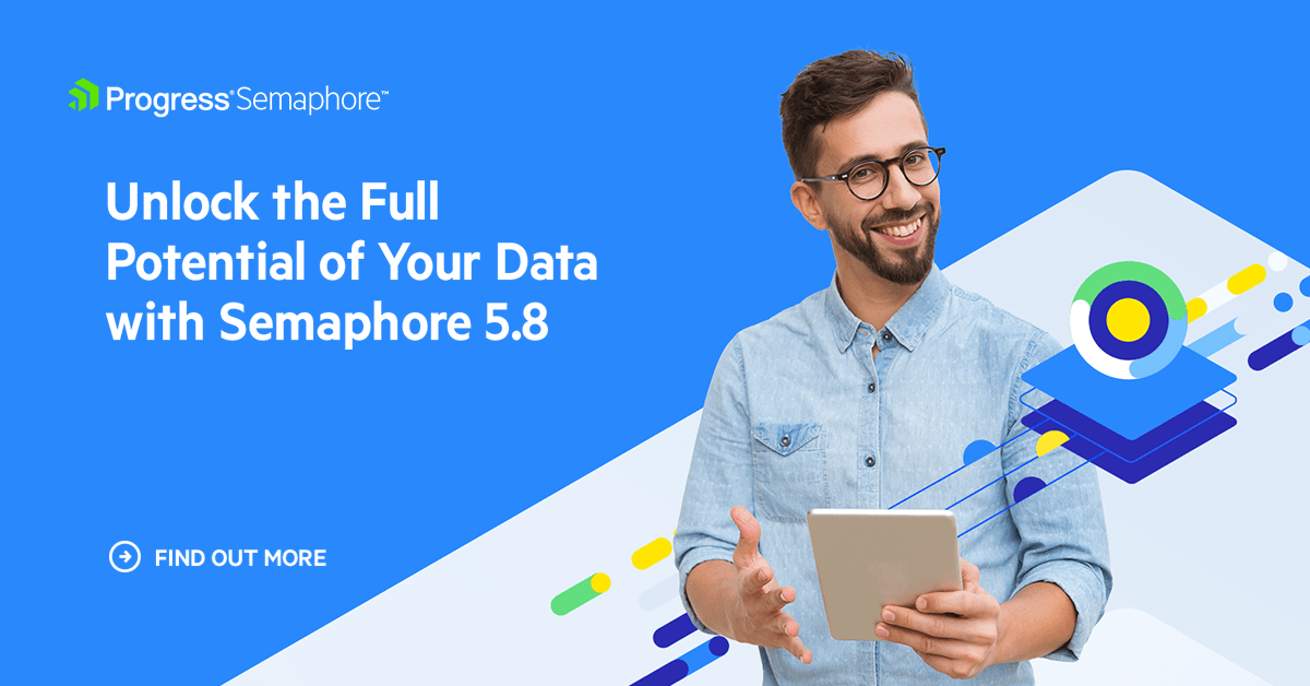 Unlock the Full Potential of Your Data with Semaphore 5.8