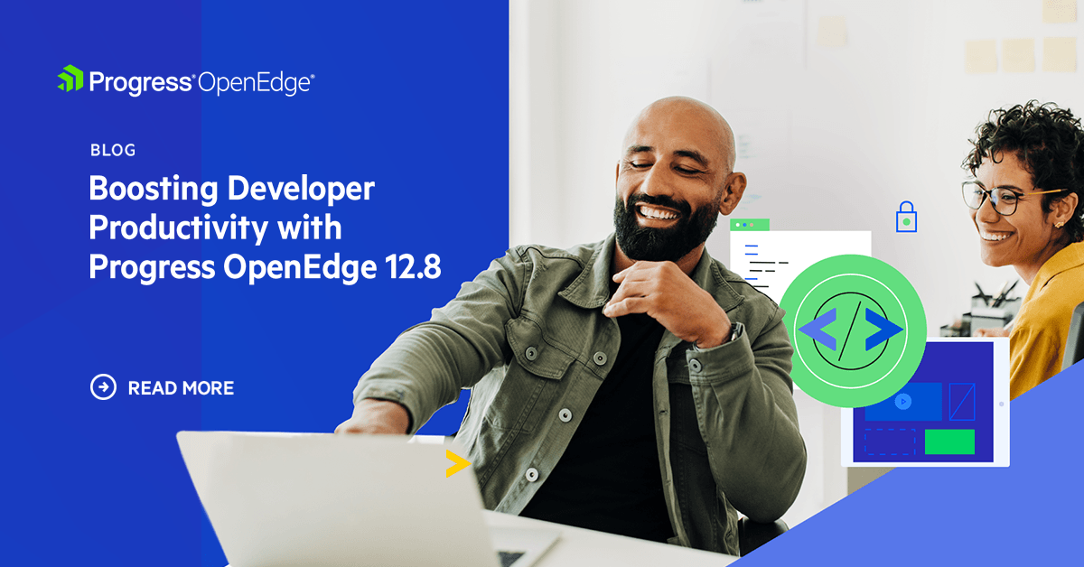 Boosting Developer Productivity with Progress OpenEdge 12.8
