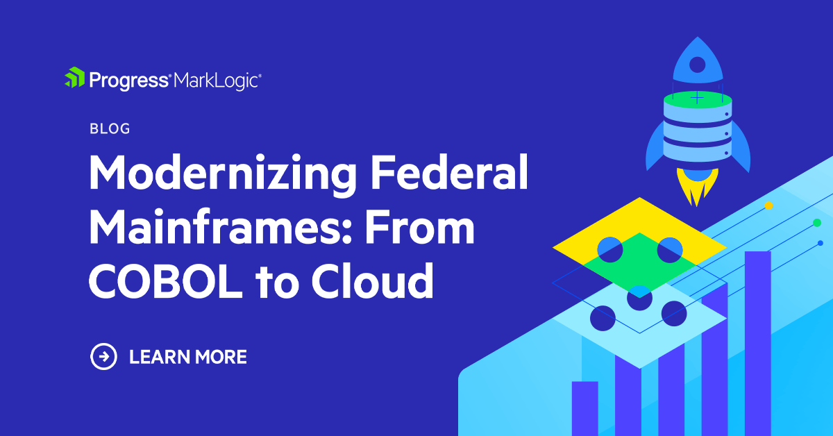 Modernizing Federal Mainframes from COBOL to Cloud | Progress