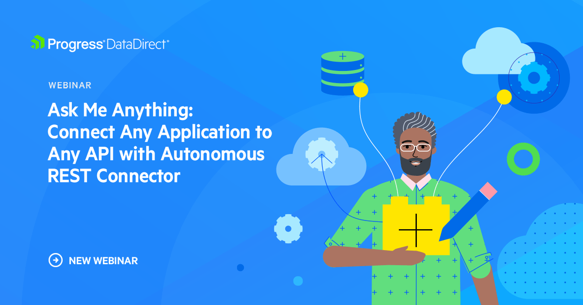 Connect Any Application to Any API with Autonomous REST Connector |Progress DataDirect