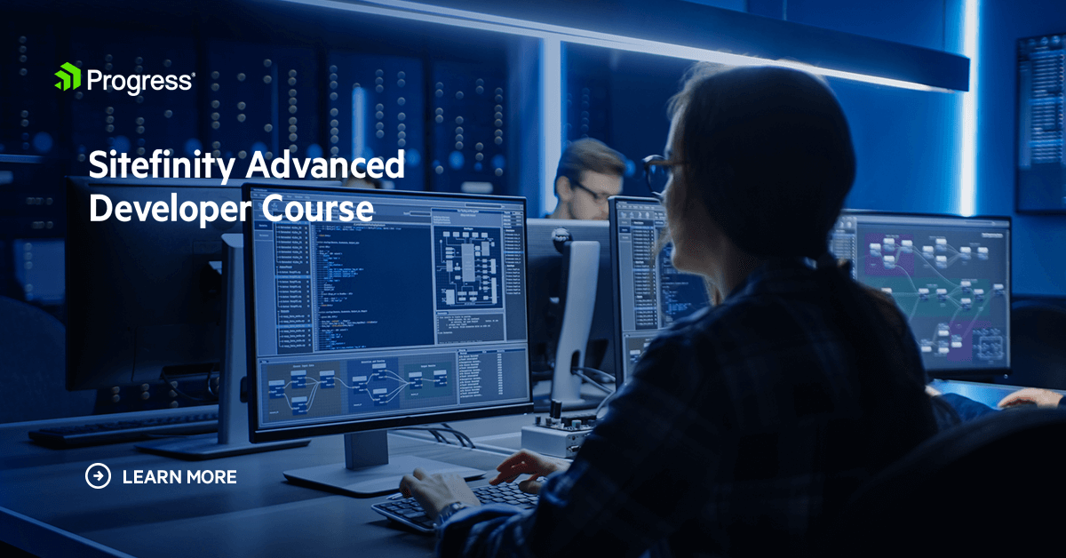 Sitefinity Instructor Led Advanced Developer Training | Progress