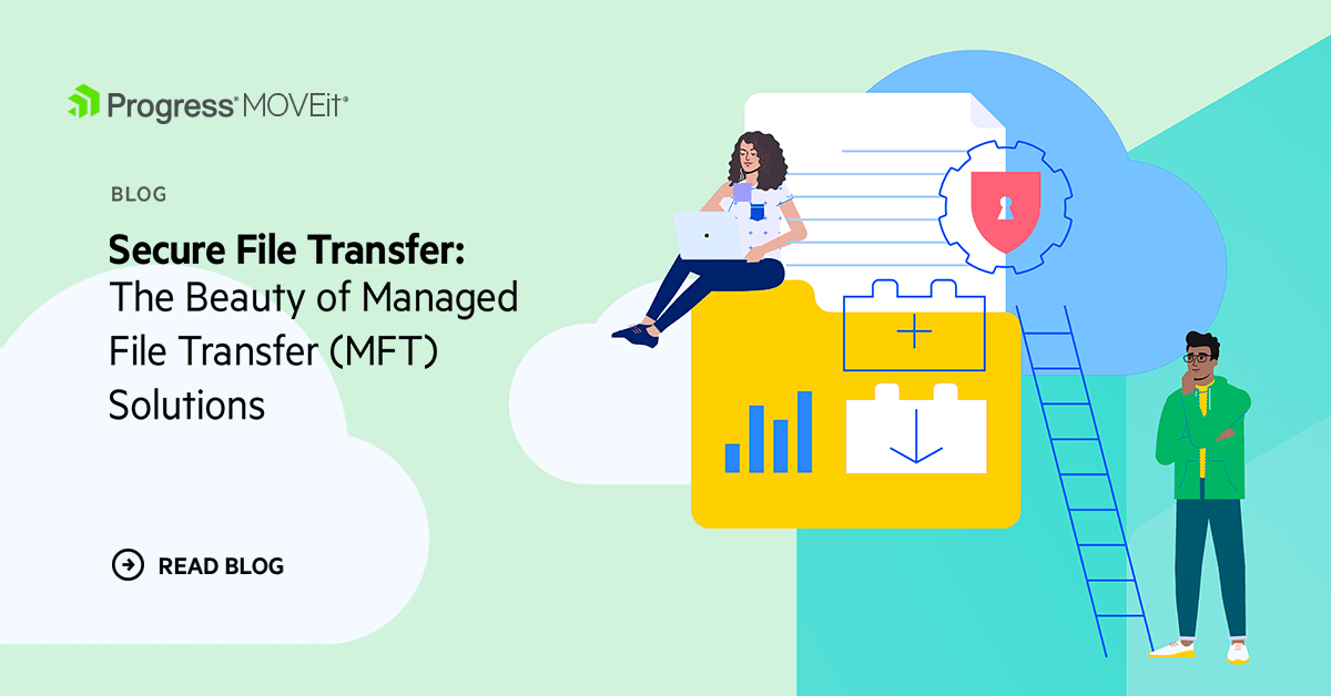 Secure File Transfer: The Beauty of Managed File Transfer Solutions
