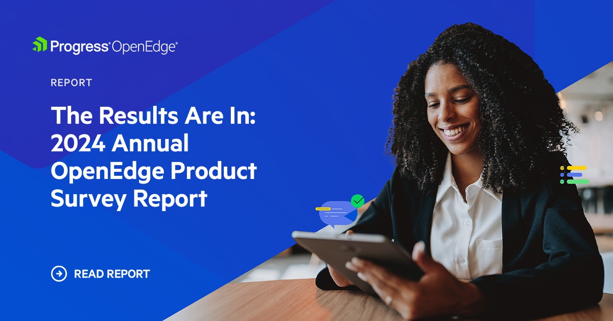 2024 Annual OpenEdge Product Survey Report | Progress OpenEdge