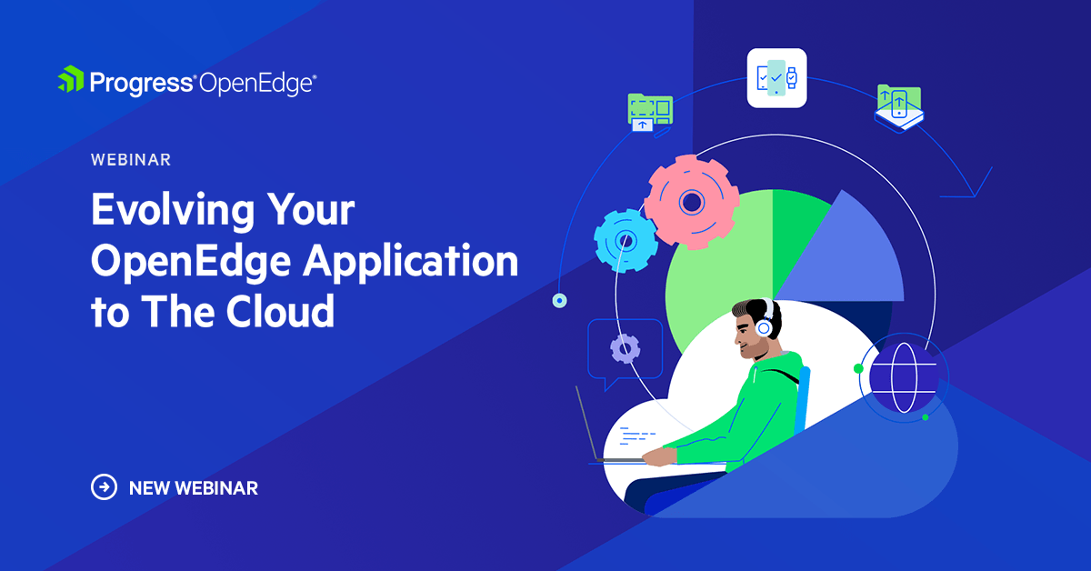 Evolve Your OpenEdge Applications to the Cloud | Progress OpenEdge