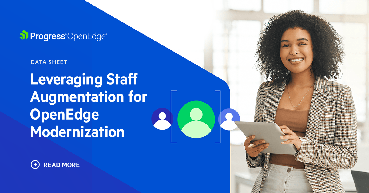Leveraging Staff Augmentation for OpenEdge Modernization