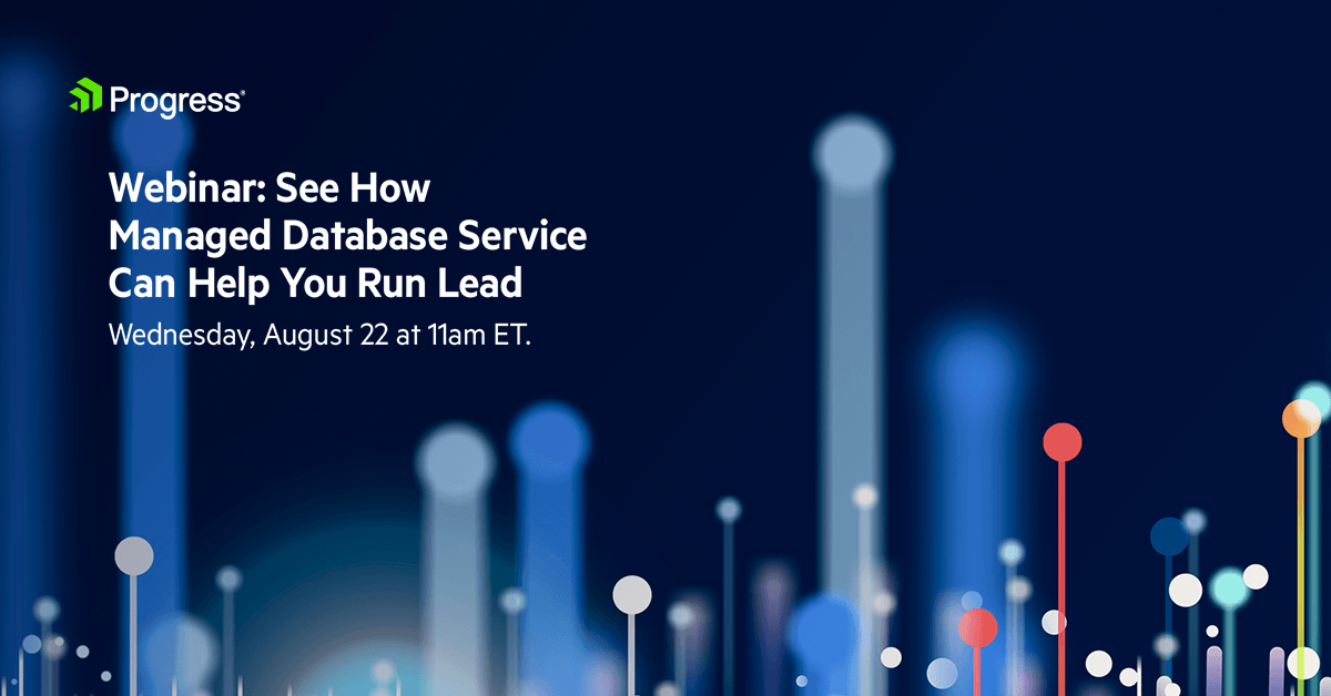 How the Progress Managed Database Service Can Help You Run Lean