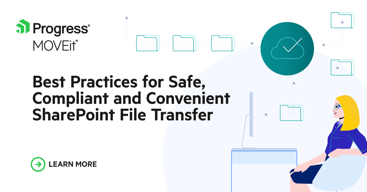 Best Practices For Safe, Compliant And Convenient SharePoint File Transfer