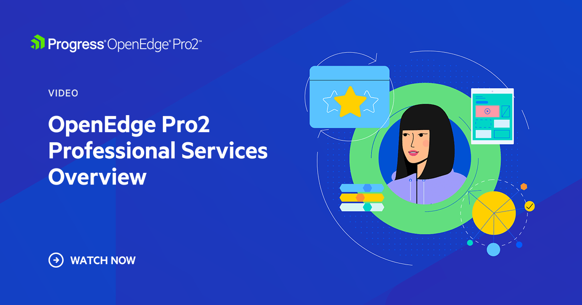 OpenEdge Pro2 Professional Services Overview | Progress OpenEdge - Videos - Progress